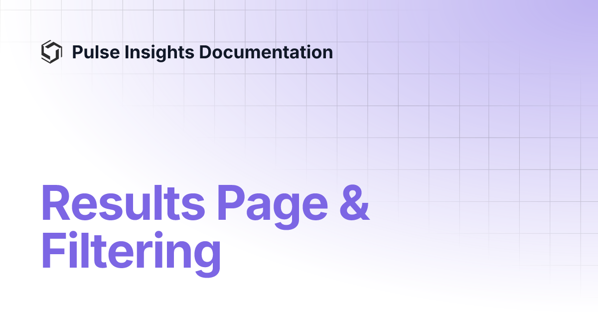 Results Page & Filtering | Pulse Insights Documentation
