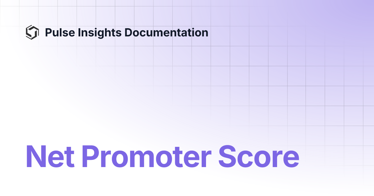 Net Promoter Score | Pulse Insights Documentation