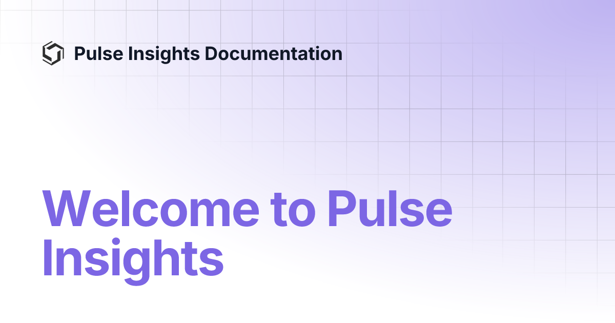 Welcome to Pulse Insights | Pulse Insights Documentation