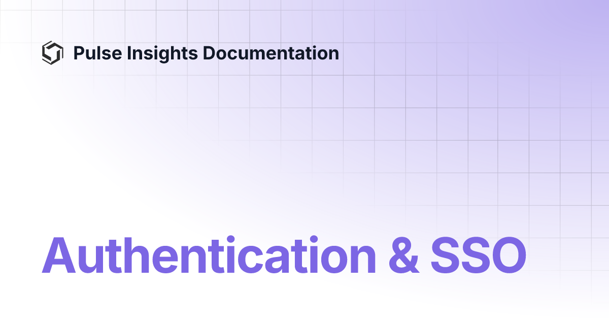 Authentication & SSO | Pulse Insights Documentation