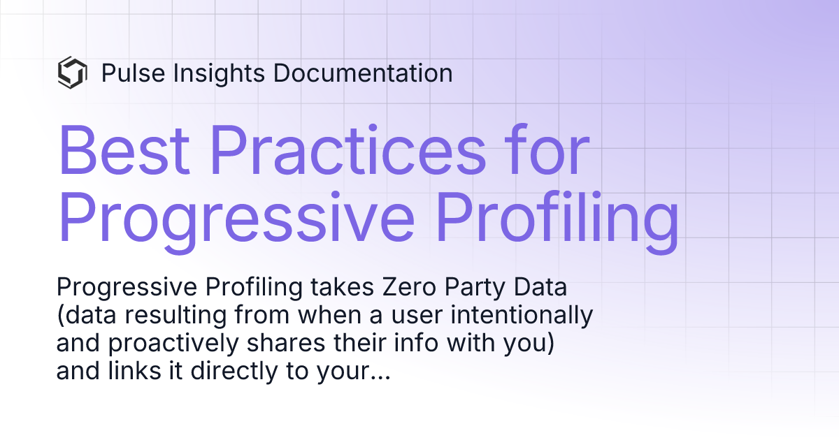 Best Practices for Progressive Profiling | Pulse Insights Documentation